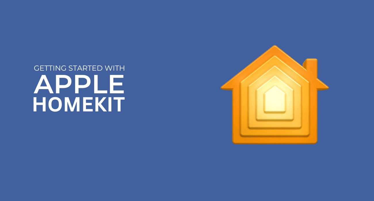 Getting Started with Apple HomeKit for Beginners