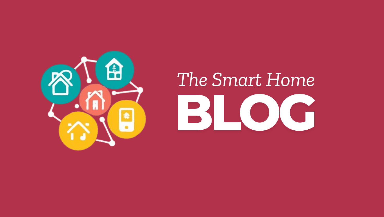 Smart Home | The Smart Home Blog
