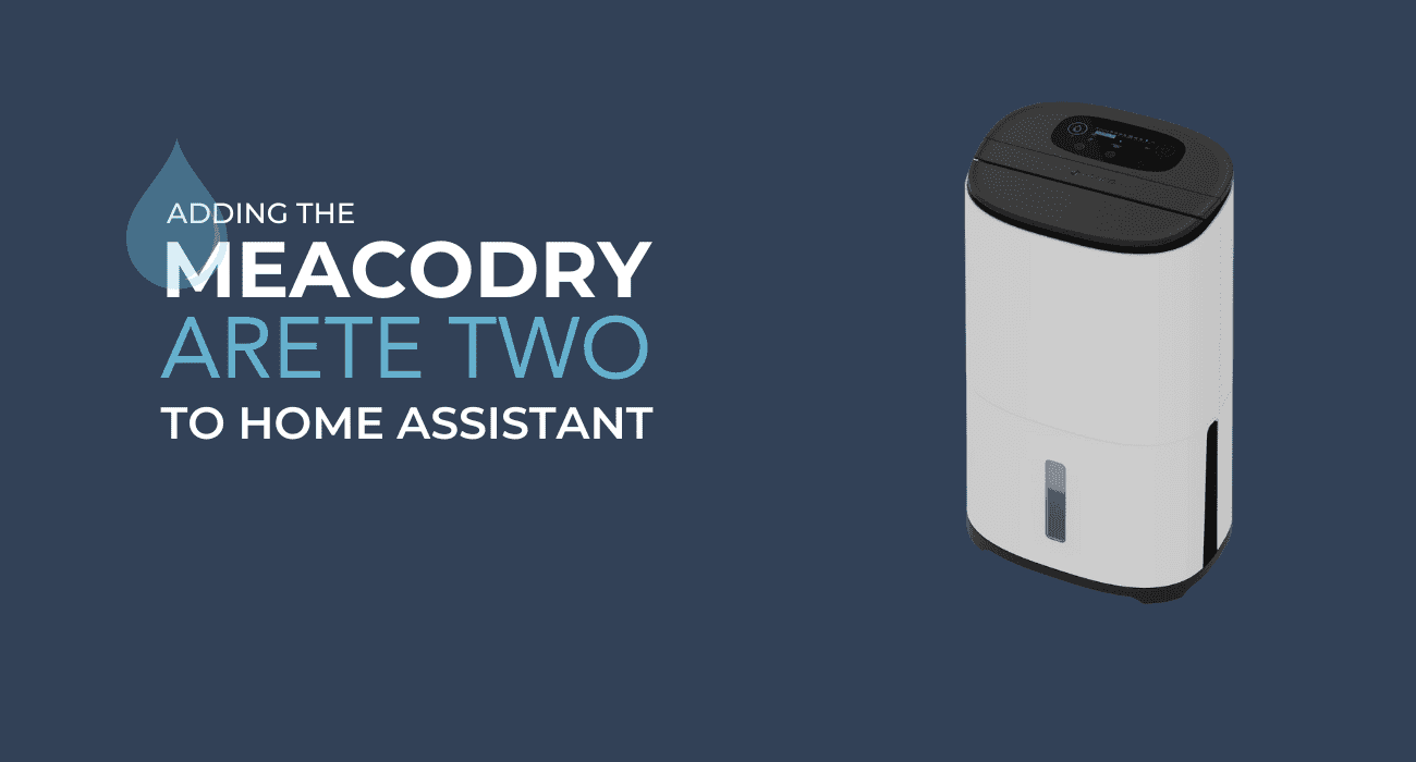 MeacoDry Arete Two Installation with Home Assistant | The Smart Home Blog