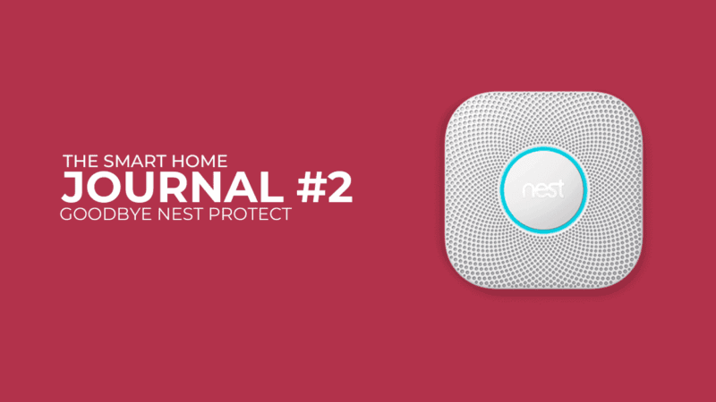 The Smart Home Journal II: Goodbye Nest Protect | The Smart Home Blog